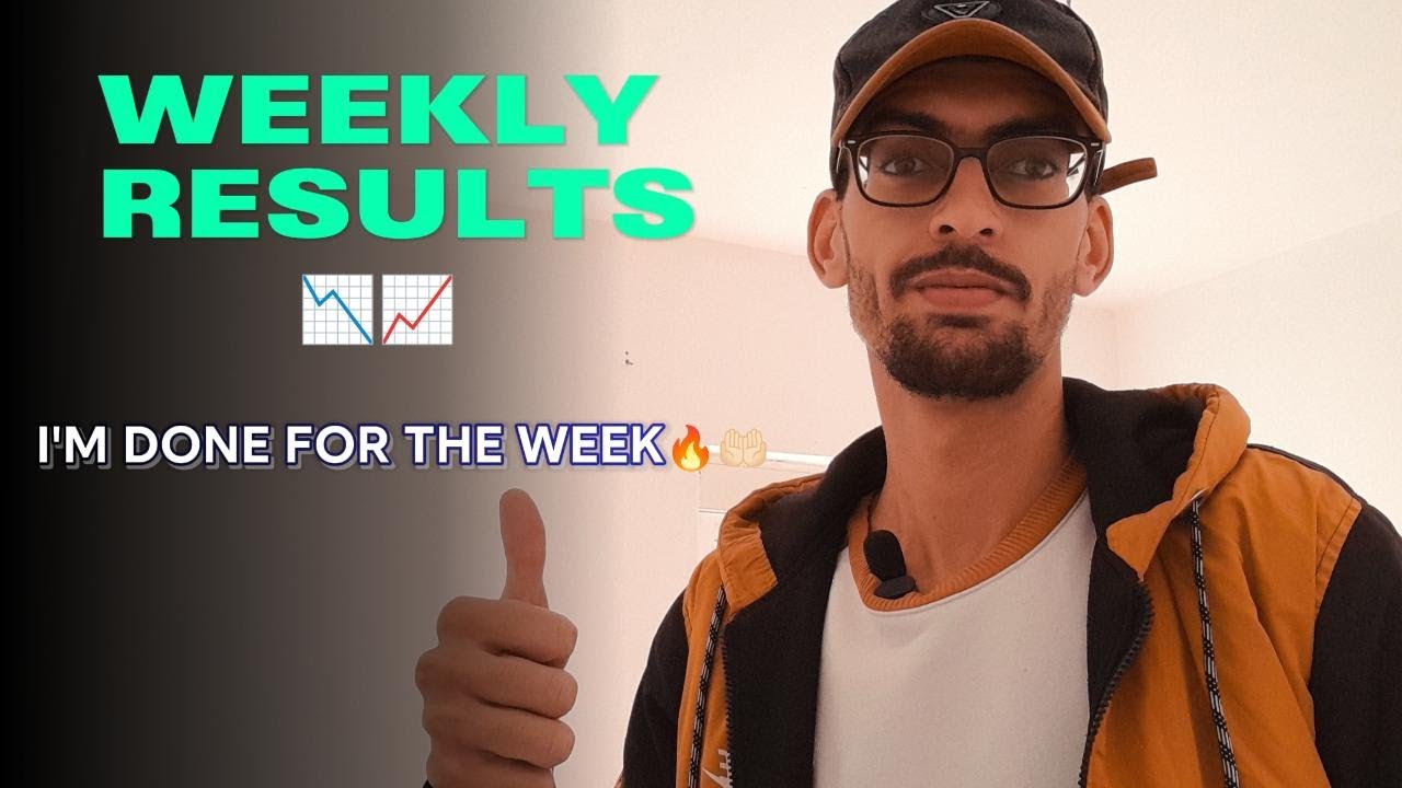 Weekly Results / IT WAS A GOOD WEEK 🤲🏻 🔥 / 📈📉 نتائج الأسبوع - YouTube