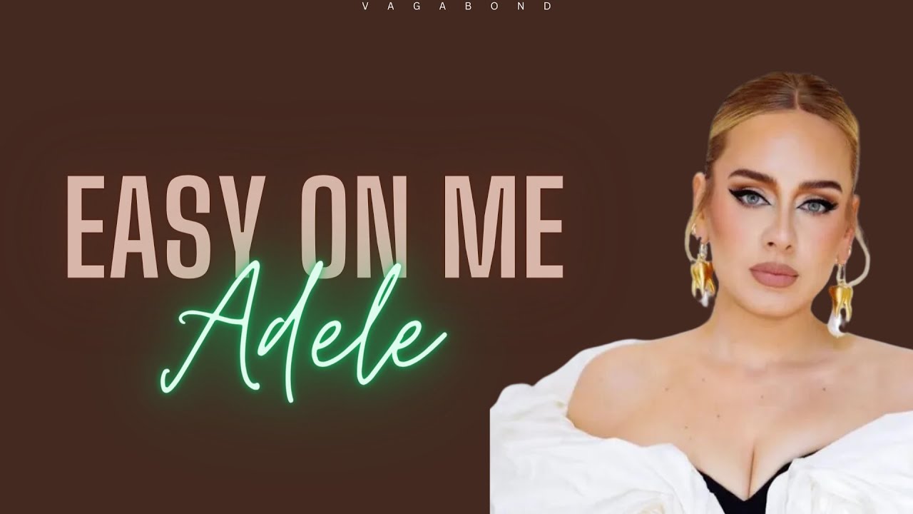 Adele - Easy On Me (Lyrics) - YouTube