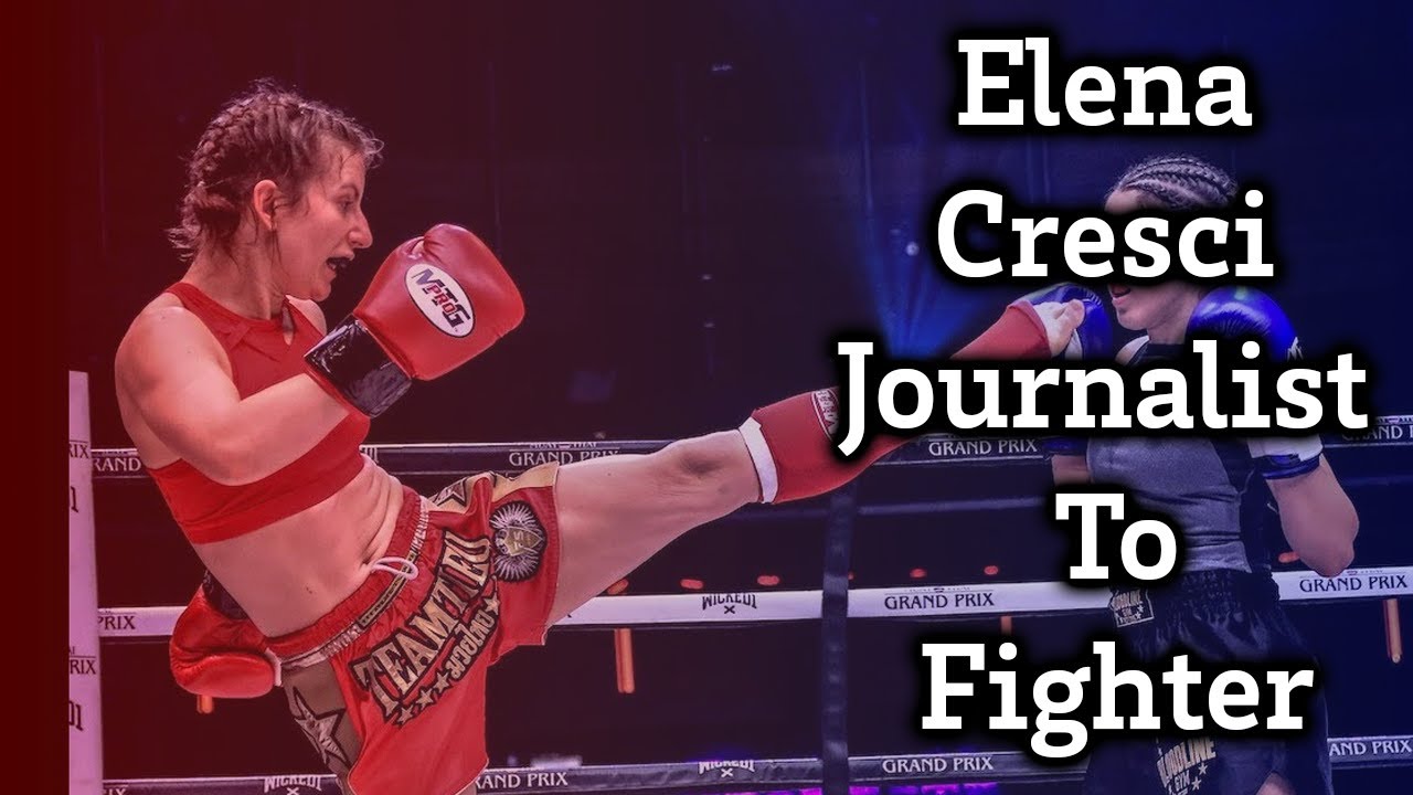 Elena Cresci Journalist To Fighter - YouTube