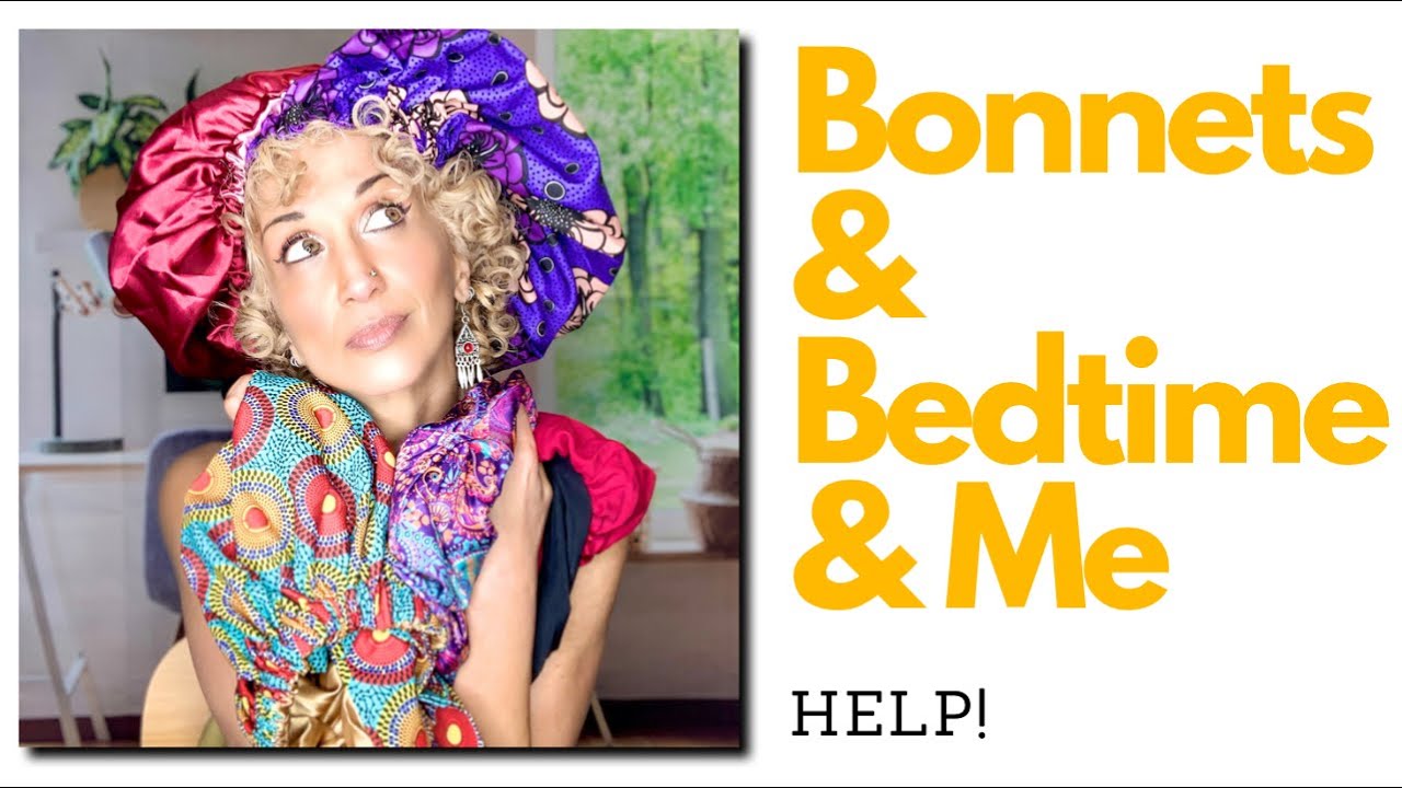 Bonnets & Bedtime & Me. HELP! - YouTube
