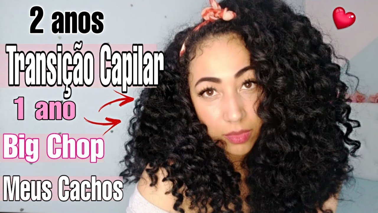 2 ANOS DE TRANSICAO CAPILAR + 1 ANO DE BIG CHOP - YouTube