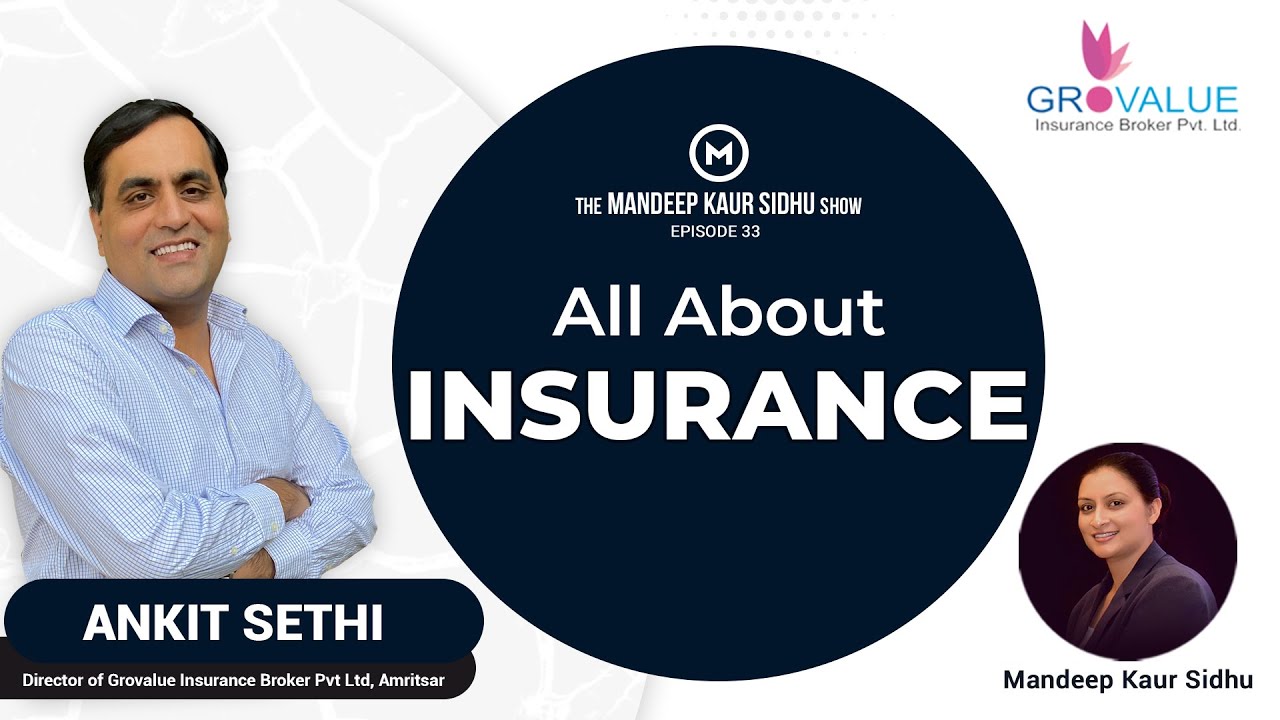 Episode 33 | All About Insurance | Ankit Sethi | Mandeep Kaur Sidhu ...