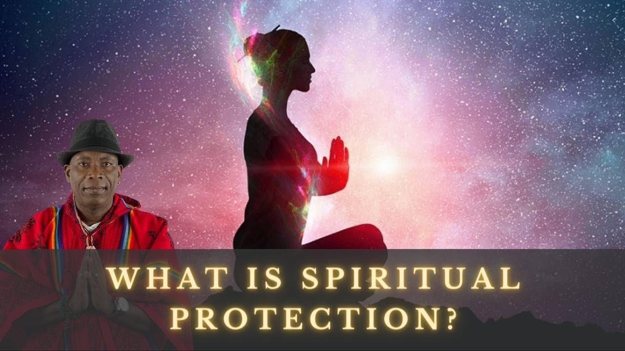 What is Spiritual Protection? - YouTube