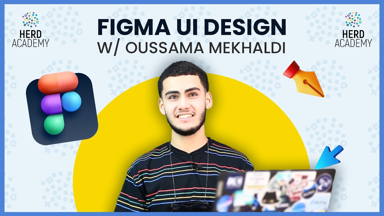 Figma UI Design W/ Oussama Mekhaldi #HerdAcademy - YouTube
