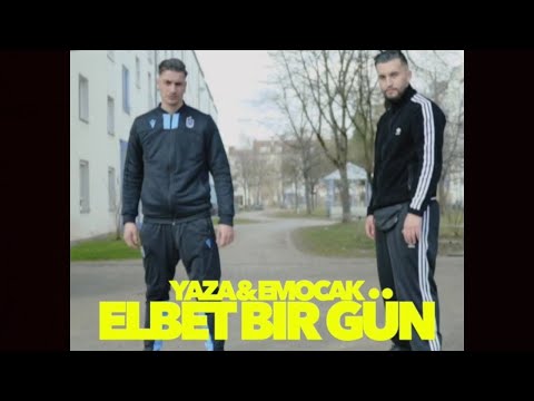 Yaza x Emocak - ELBET BIR GÜN (official Video)
