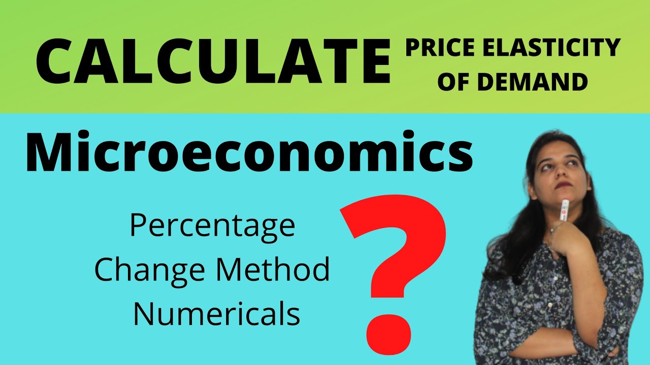 Percentage Change Method Numerical| Microeconomics| - YouTube