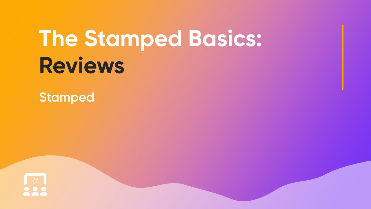 Stamped | The Stamped Basics: Reviews [Webinar] - YouTube