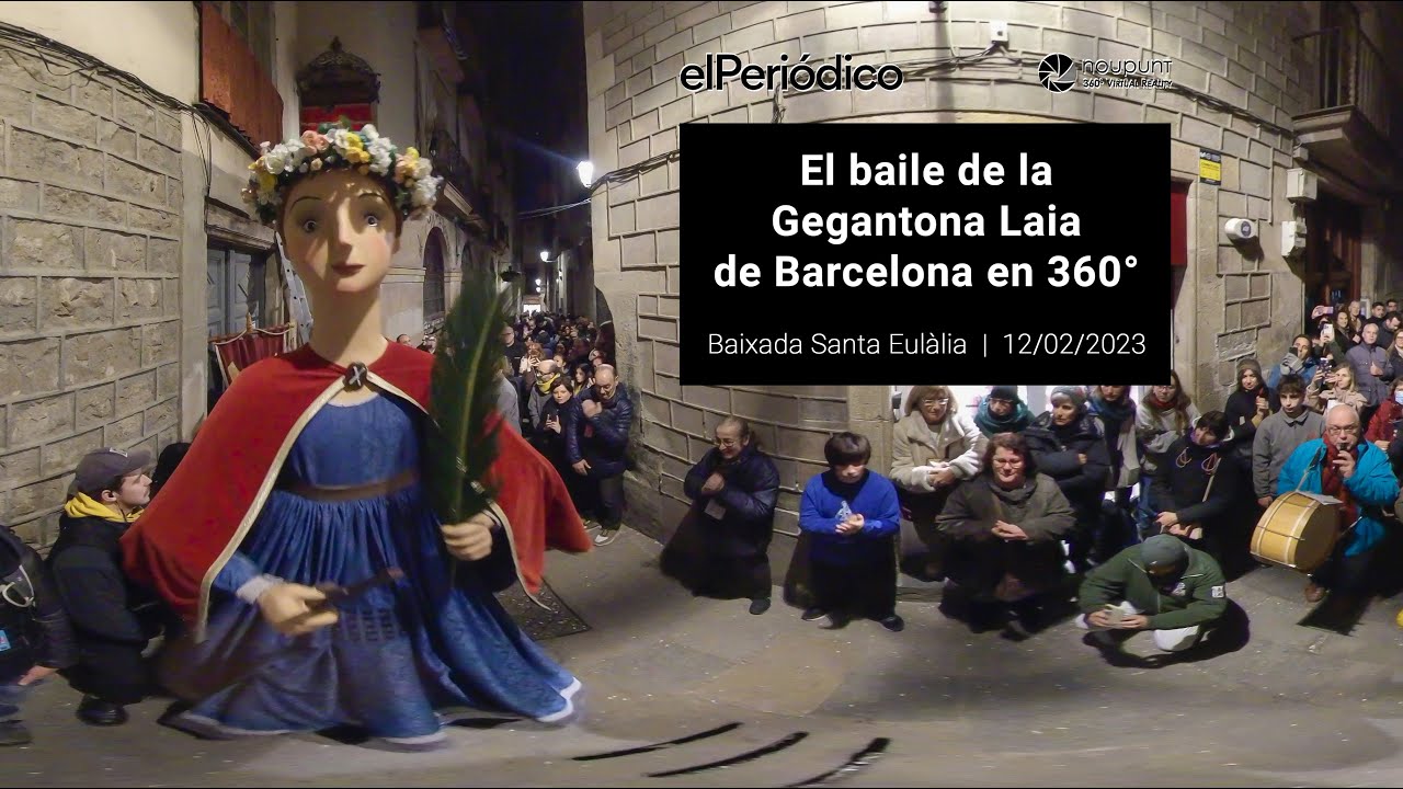 El Ball de la Gegantona Laia a la Baixada de Santa Eulàlia, en 360º ...