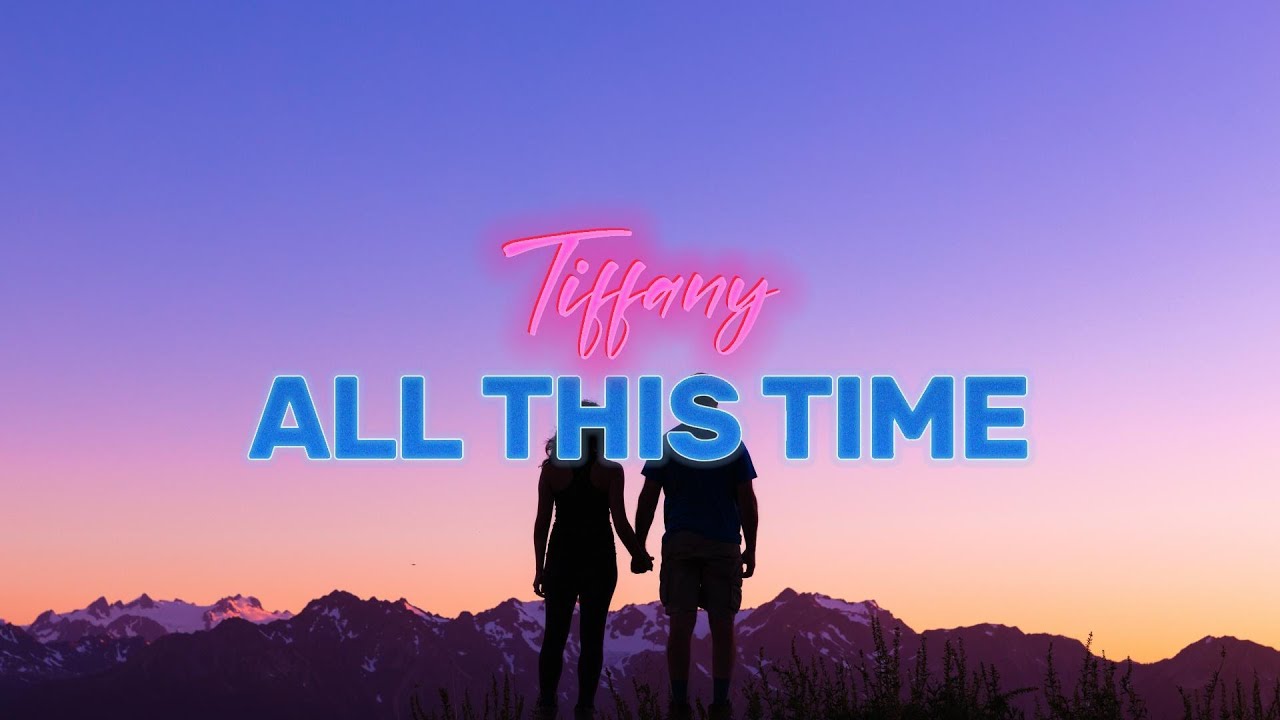 Tiffany – All This Time (Lyrics) - YouTube