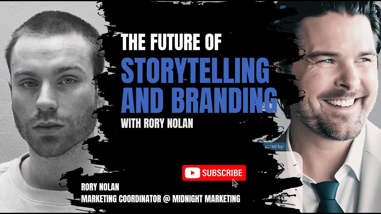 The Future of Storytelling and Branding with Rory Nolan - YouTube