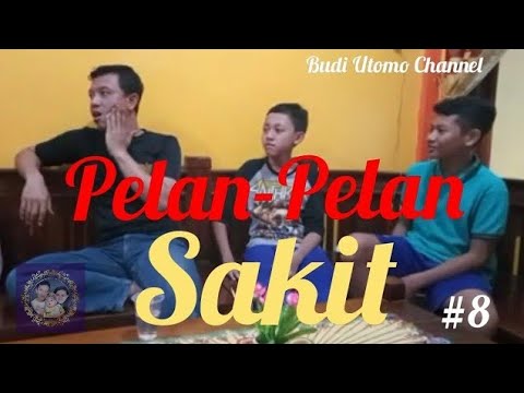 Pelan-Pelan Sakit (Film Pendek Lucu) Eps.8