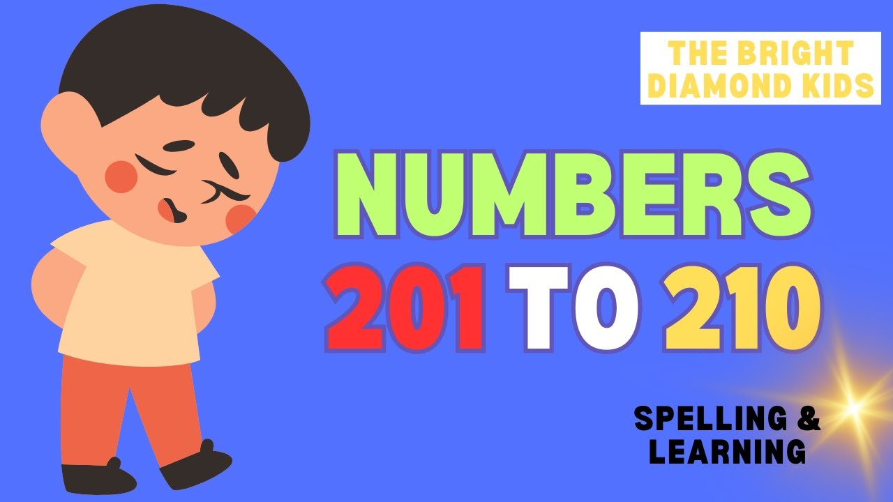 NUMBERS 201 TO 210 IN ENGLISH| EDUCATIONAL VIDEO FOR KIDS WITH SPELLING ...