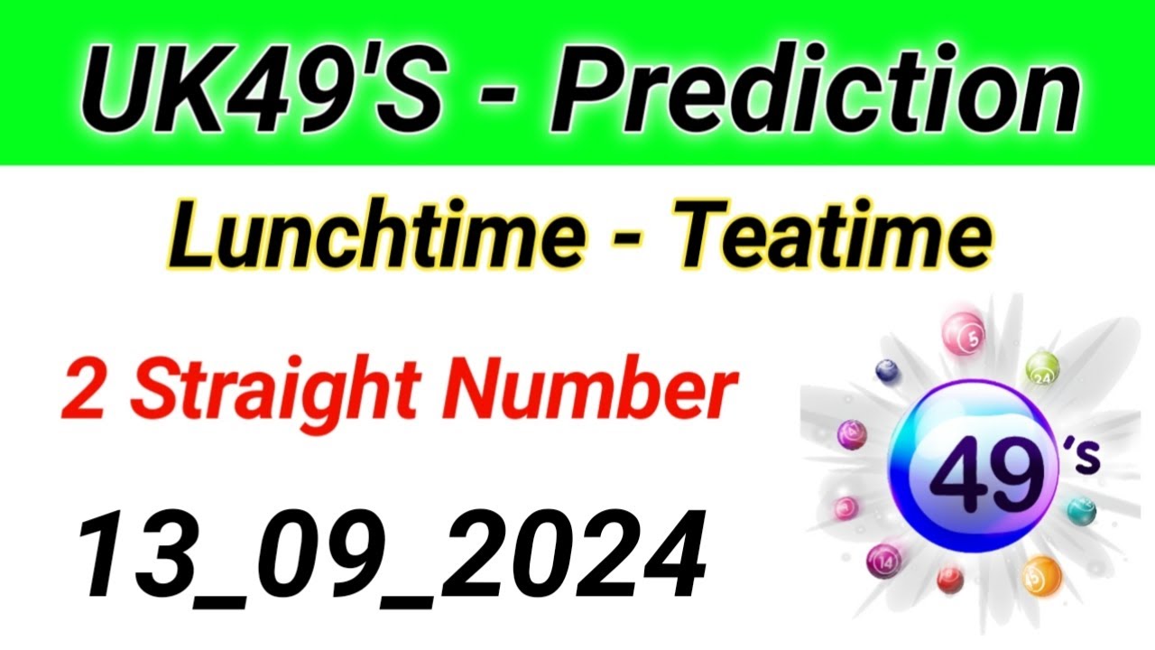 Uk49 Prediction for today 13-09-2024, - YouTube