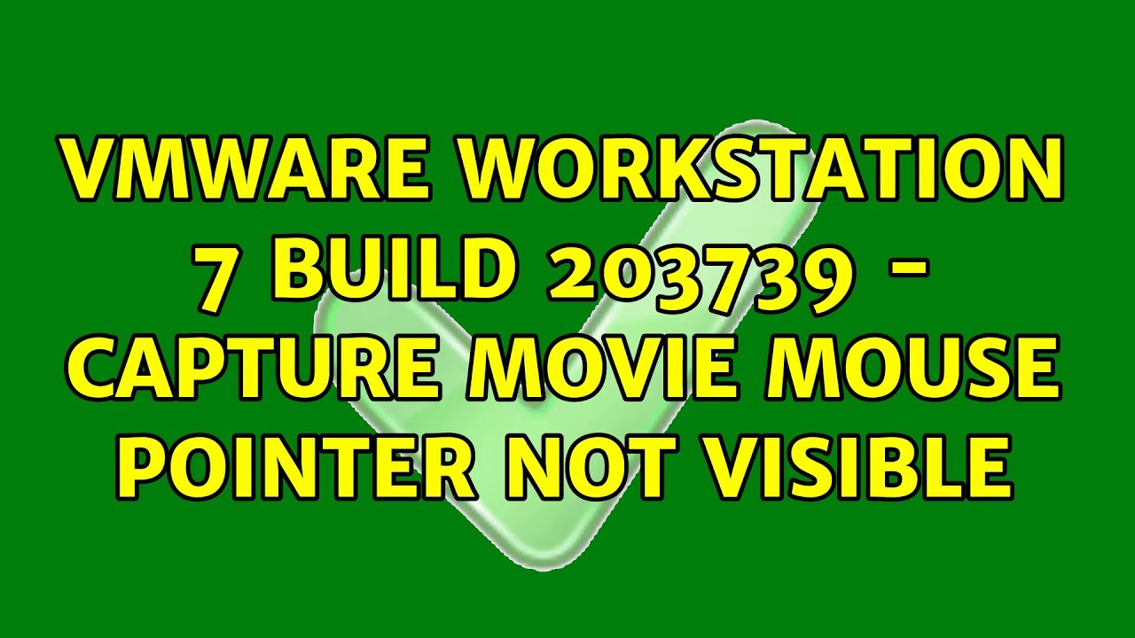 VMware Workstation 7 build 203739 - Capture Movie Mouse Pointer Not ...