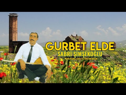 𝗚𝗨𝗥𝗕𝗘𝗧 𝗘𝗟𝗗𝗘 - Aşık Sabri Şimşekoğlu