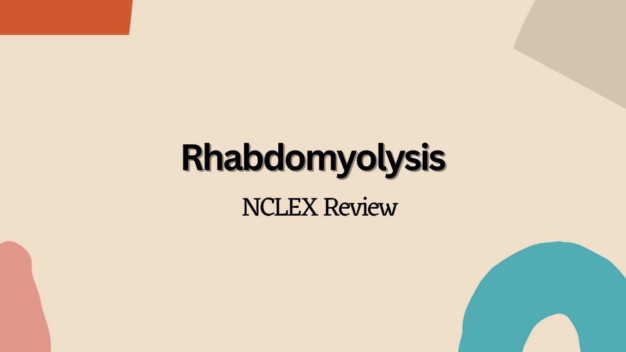 Rhabdomyolysis --- NCLEX Nursing Review - YouTube