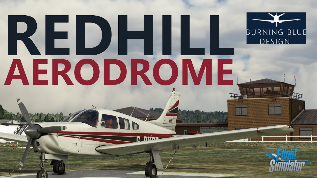 MSFS | Burning Blue Design's Redhill Aerodrome - First Look Video - YouTube