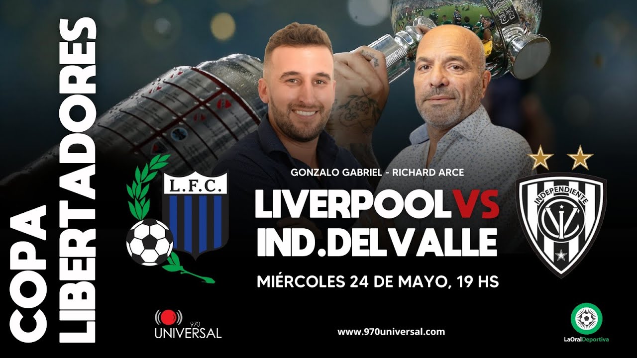 LIVERPOOL VS INDEPENDIENTE DEL VALLE EN VIVO - 970 UNIVERSAL💳 Ganhe ... LIVERPOOL VS INDEPENDIENTE DEL VALLE EN VIVO - 970 UNIVERSAL💳 Ganhe ...