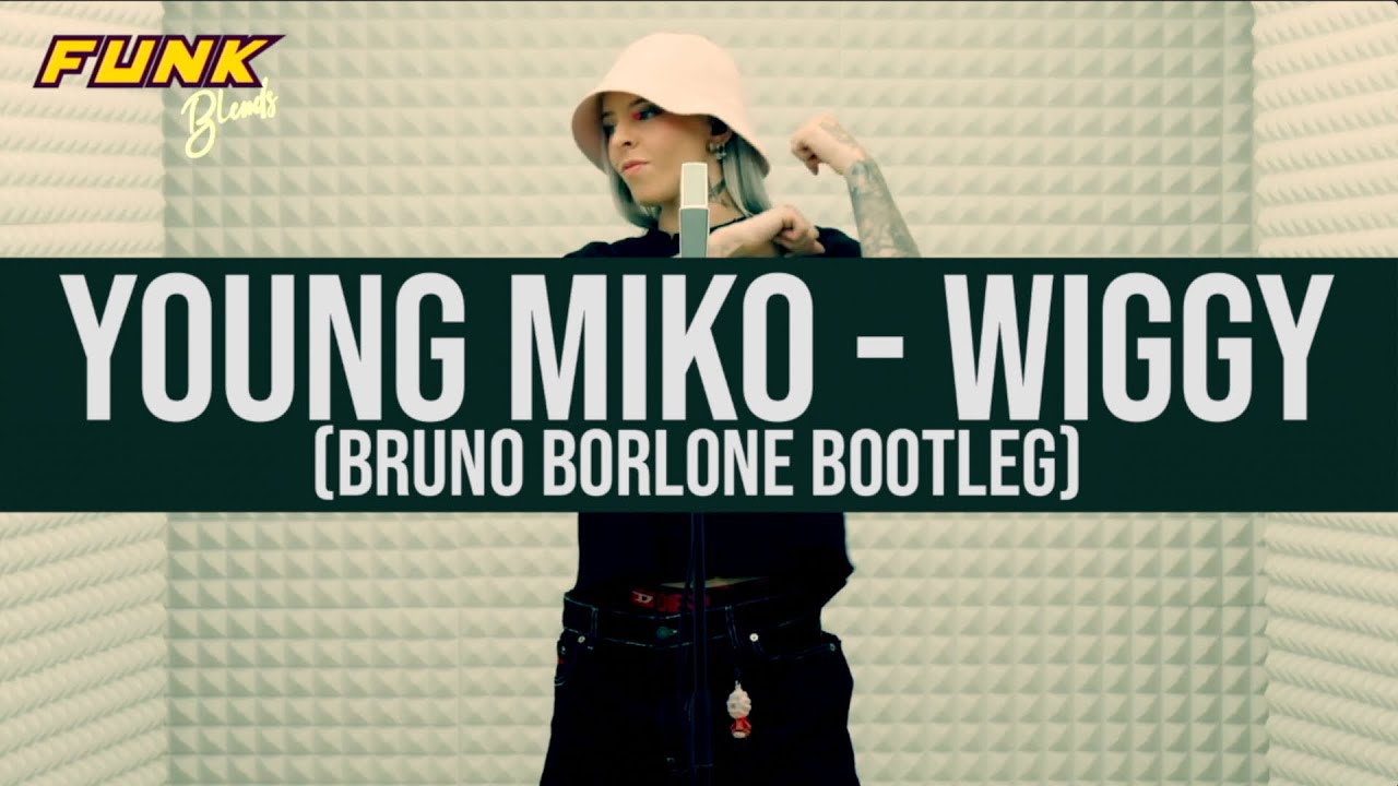 Young Miko x Jean Knight - Wiggy (Bruno Borlone Bootleg) - YouTube