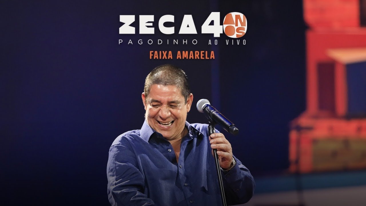 Zeca Pagodinho 40 anos Ao Vivo - “Faixa amarela” (CLIPE OFICIAL ...