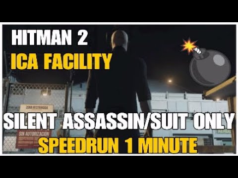 HITMAN 2 - ICA Facility Silent Assassin/Suit Only Speedrun 1:58s - YouTube