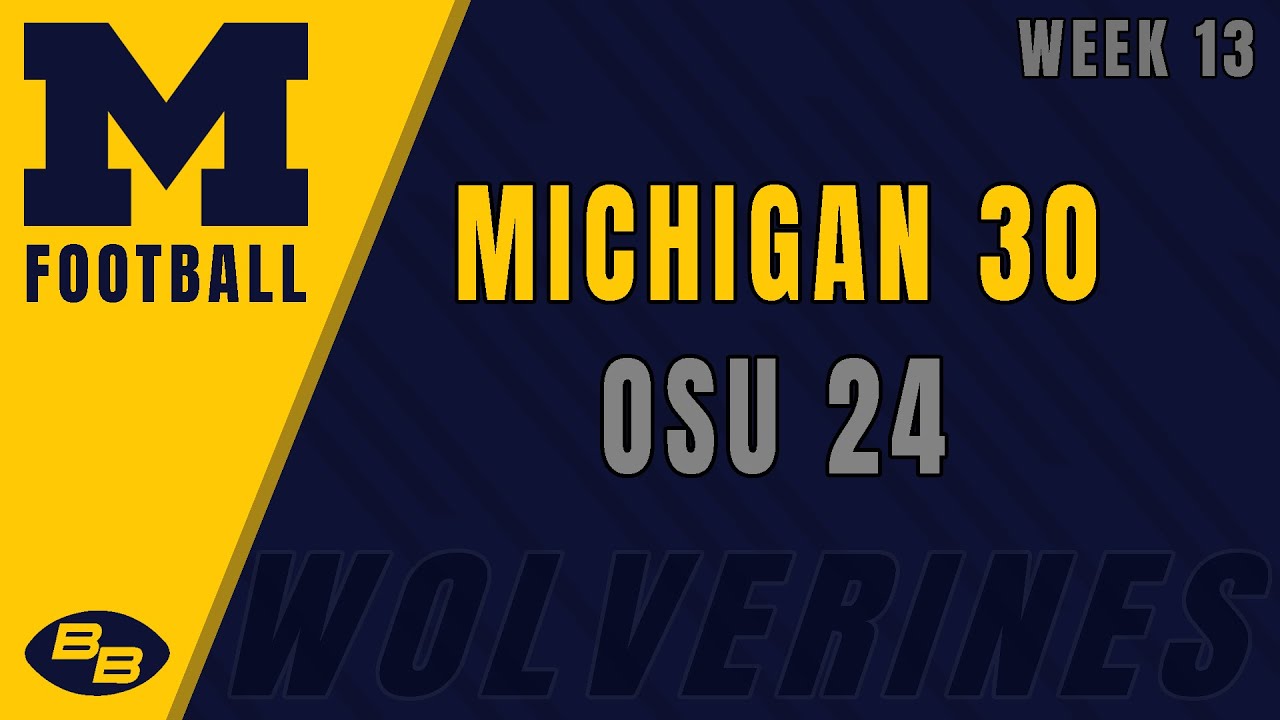 Michigan 30 OSU 24: Week 13 2023 - YouTube