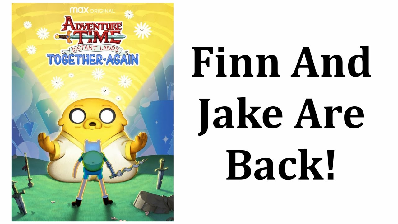 Finn And Jake Return In Adventure Time Distant Lands Together Again ...