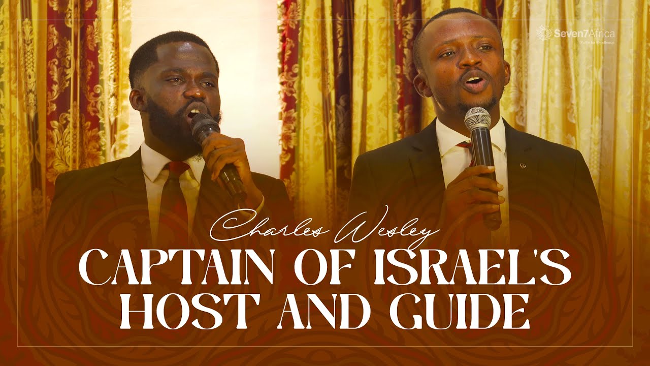 CAPTAIN OF ISRAEL'S HOST AND GUIDE - CHARLES WESLEY - YouTube
