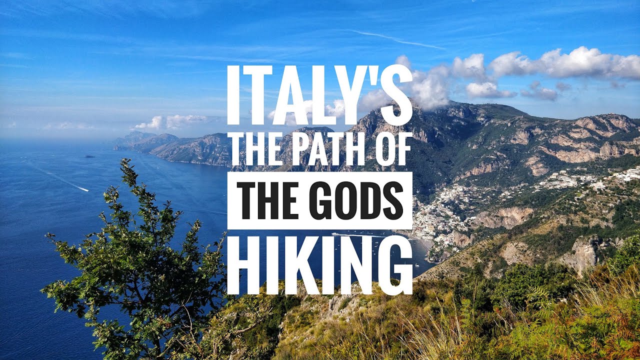Hiking The Path Of The Gods | Amalfi Coast | Italy - YouTube