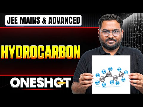 HYDROCARBON in 1 Shot: All Concepts & PYQs Covered | JEE Main & Advanced