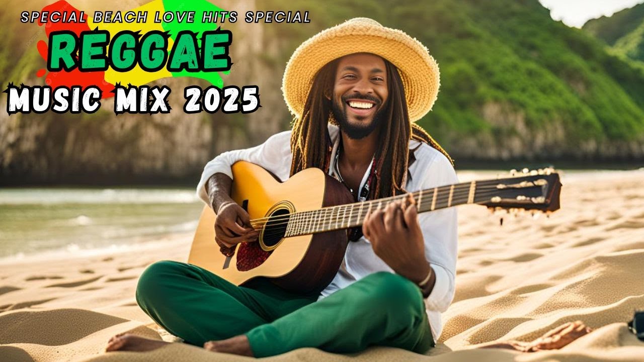 REGGAE MIX MUSIC HITS FULL DAY 😍 BEST REGGAE MIX ,REGGAE BEACH LOVE ...