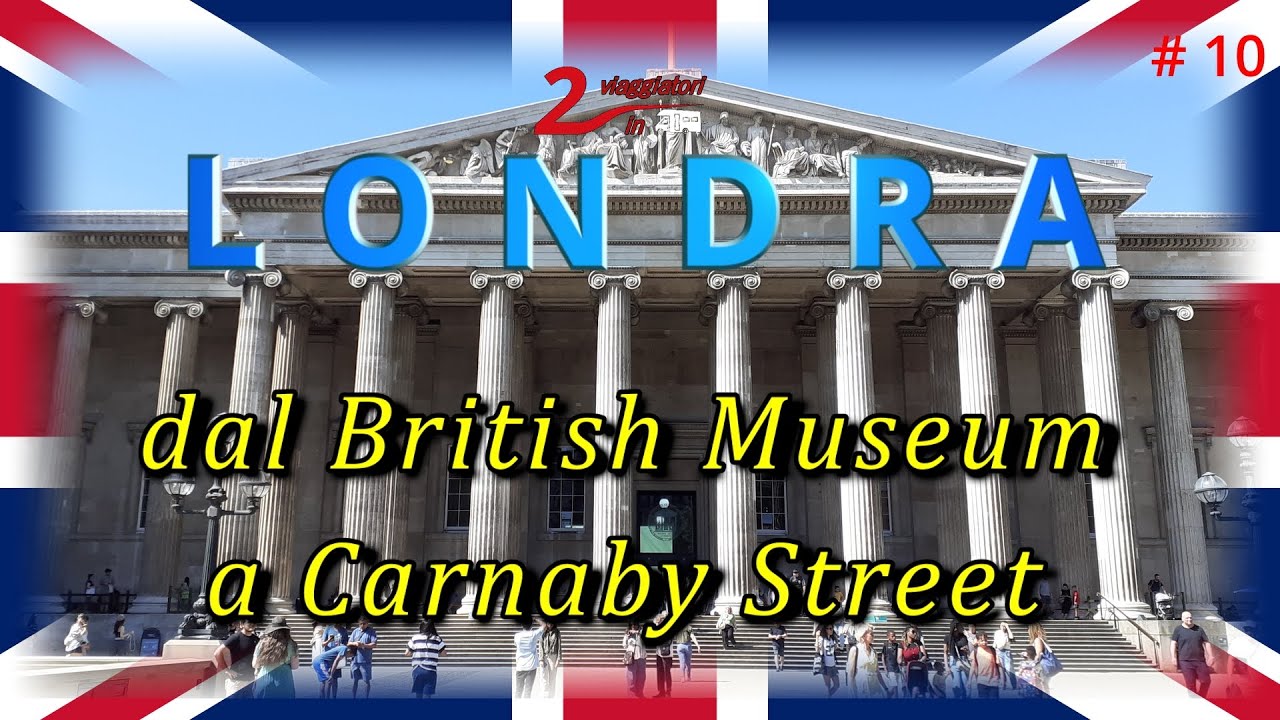 Un salto nella storia 🏛 al British Museum per poi perdersi 😀 nella ...