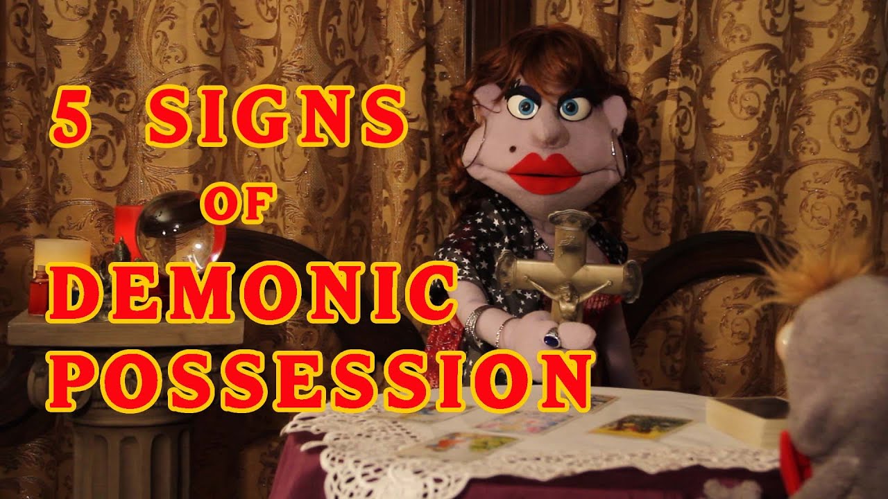 5 Signs of Demonic Possession Madame Fortunata Psychic Puppet - YouTube
