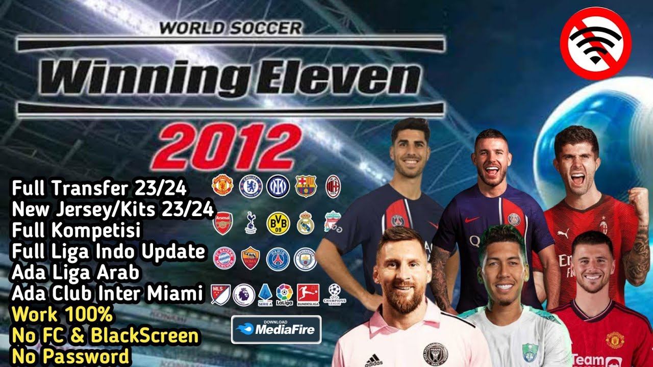 NEW UPDATE WINNING ELEVEN 12 FULL UPDATE TRANSFER & KITS SEASON 23/24 ...