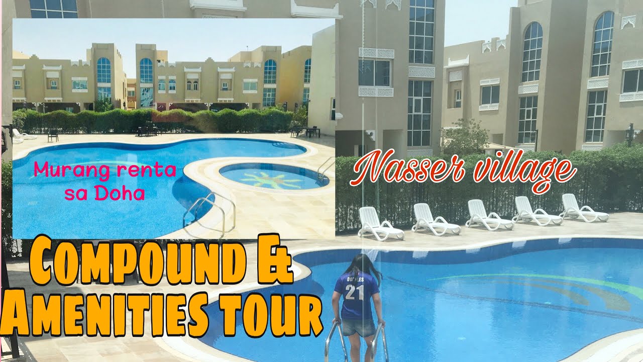 COMPOUND & AMENITIES TOUR @ DOHA (nasser village ) - YouTube