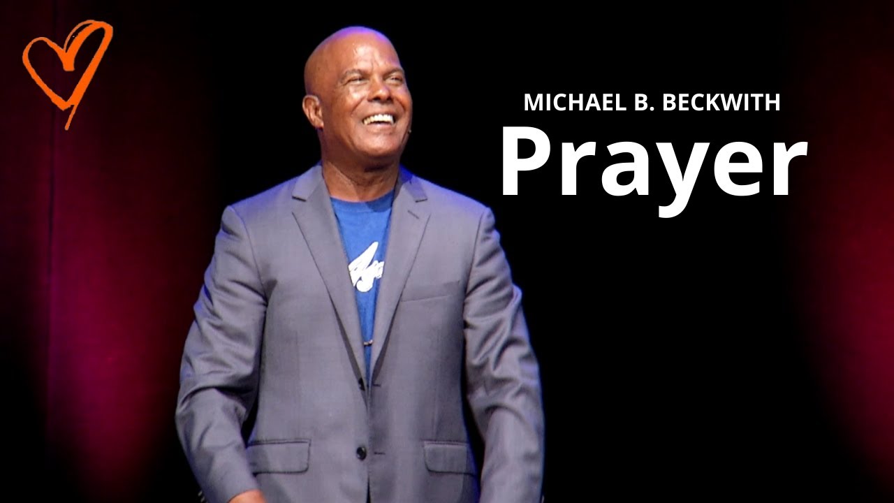 Prayer w/ Michael B. Beckwith - YouTube