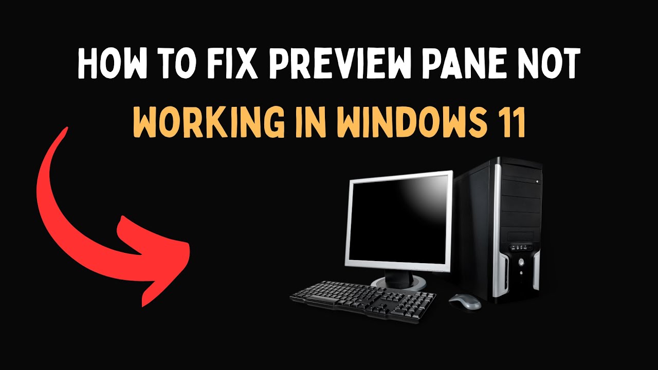 How to Fix Preview Pane Not Working in Windows 11 - YouTube