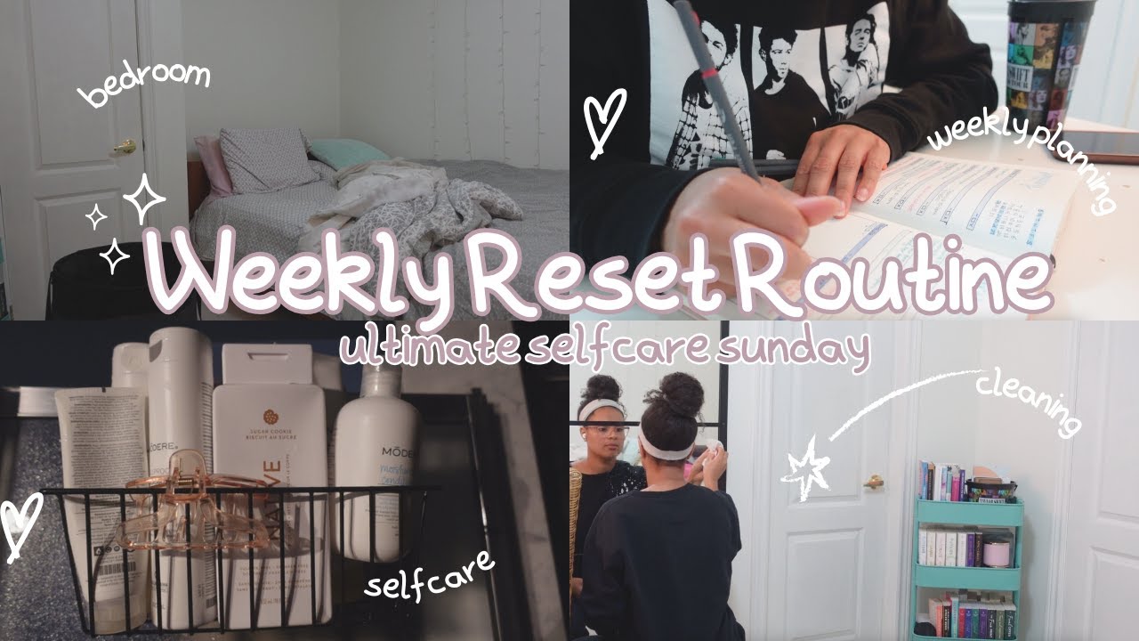 WEEKLY RESET ROUTINE: the ultimate self care sunday | Renelle Briggs ...
