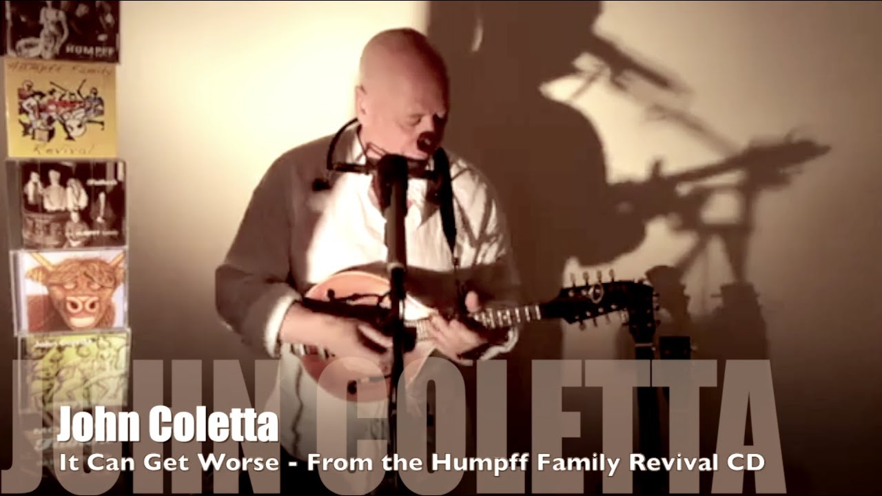 John Coletta ~ IT CAN GET WORSE - YouTube