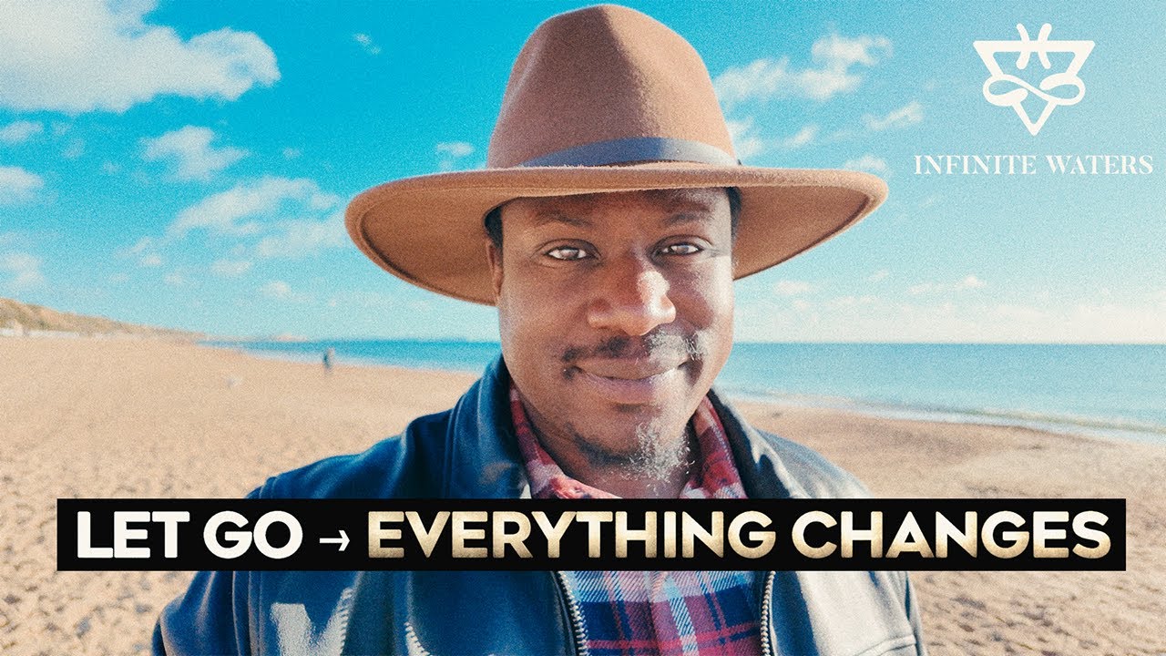 The Second You Let Go, Everything Changes - YouTube