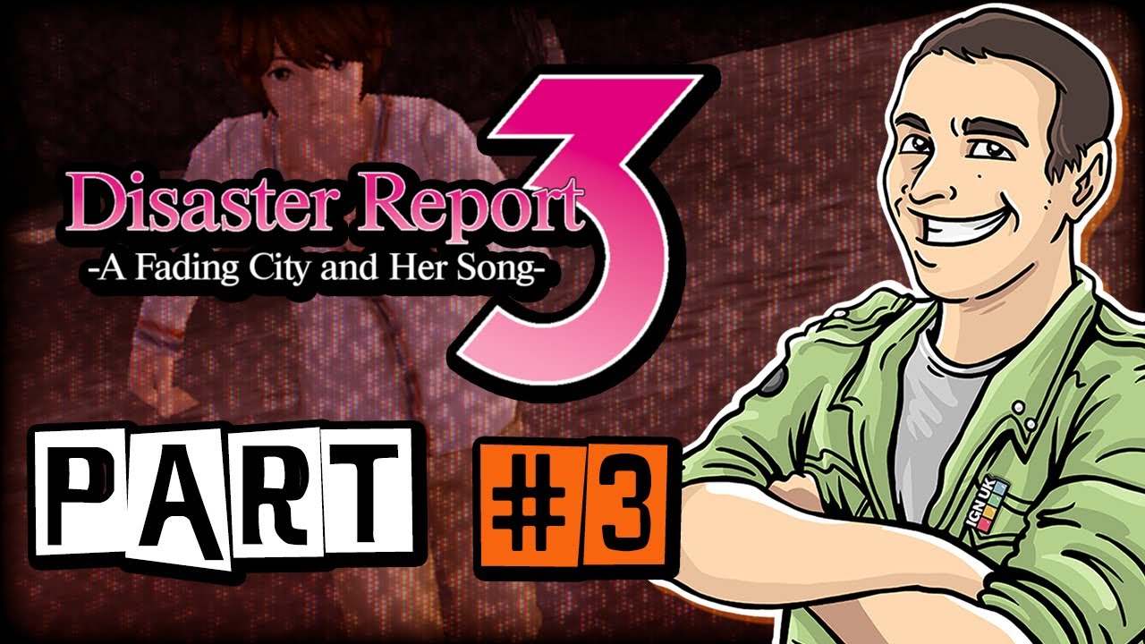 Disaster Report 3 (English Translation Project) - Let's Live Play #3 ...