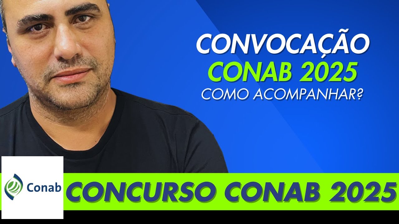 Acompanhe as convocações do concurso da Conab 2025 - YouTube