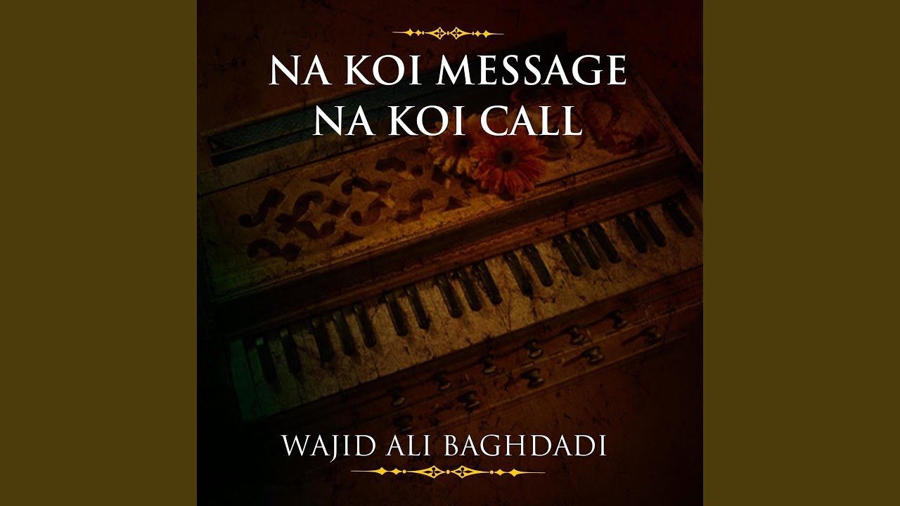Na Koi Message Na Koi Call - YouTube