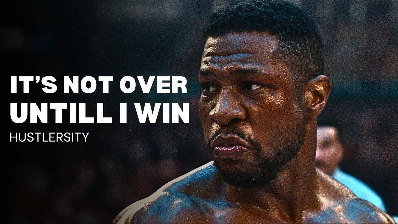 IT'S NOT OVER UNTIL I WIN - Motivational Speech - YouTube