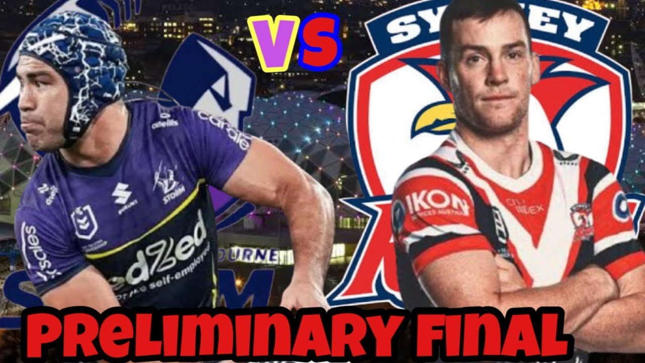 Melbourne Storm vs Sydney Roosters NRL Preliminary final - YouTube