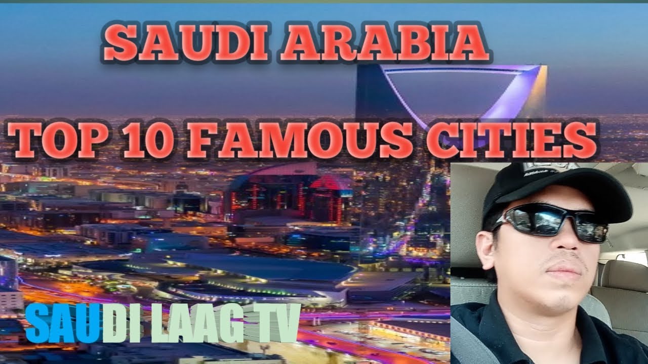 SAUDI ARABIA TOP 10 FAMOUS CITIES - YouTube