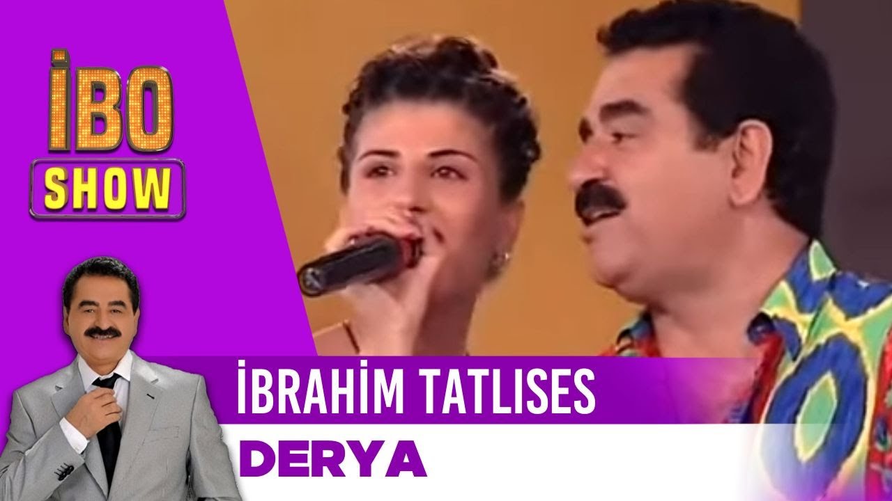 İbrahim Tatlıses - Derya | İbo Show - YouTube
