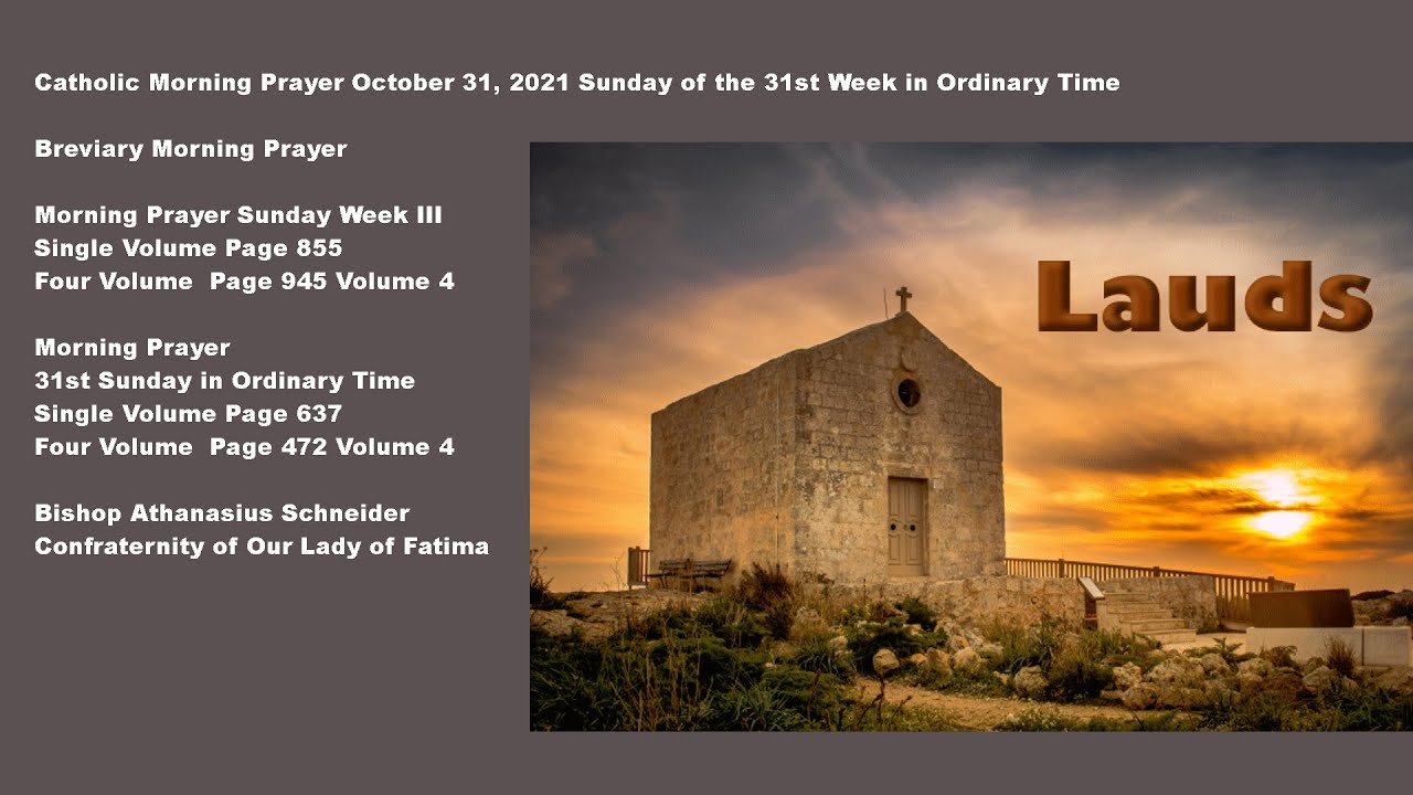 Catholic Morning Prayer October 31, 2021 Sunday of the 31st Week in ...