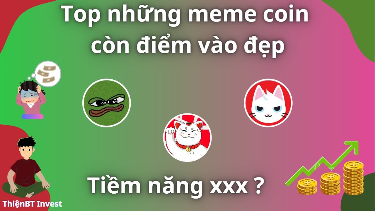 Top các đồng meme coin tiềm năng vẫn còn điểm vào đẹp bome,maneki,mew ...
