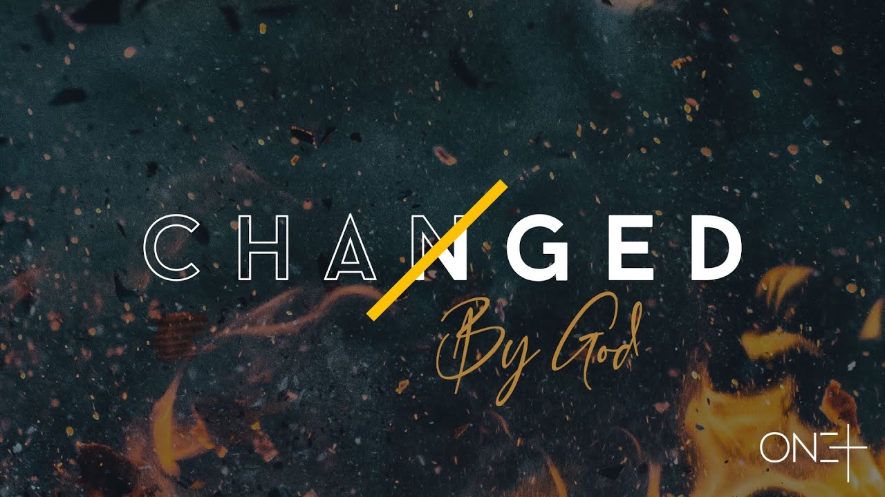 Week 5: Changed by God Through Worship - YouTube